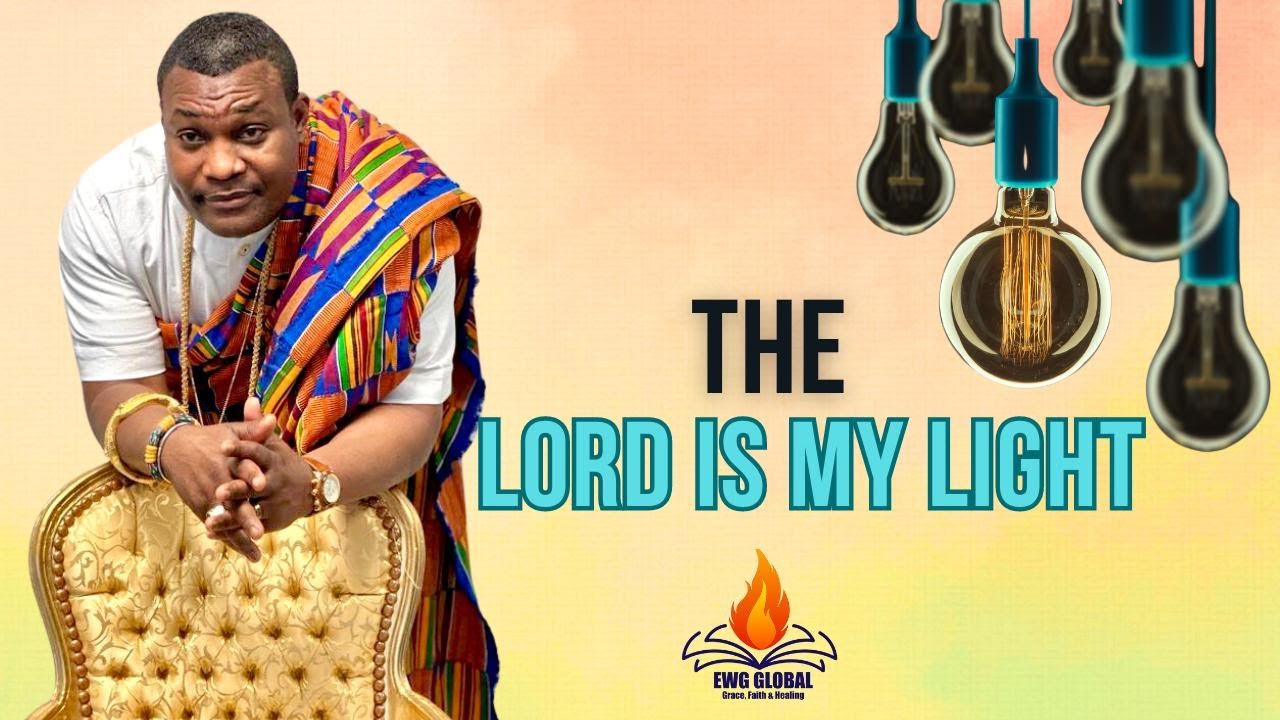 The Lord is my Light | 28-04-2024 | Apostle Justice Kwawu - YouTube
