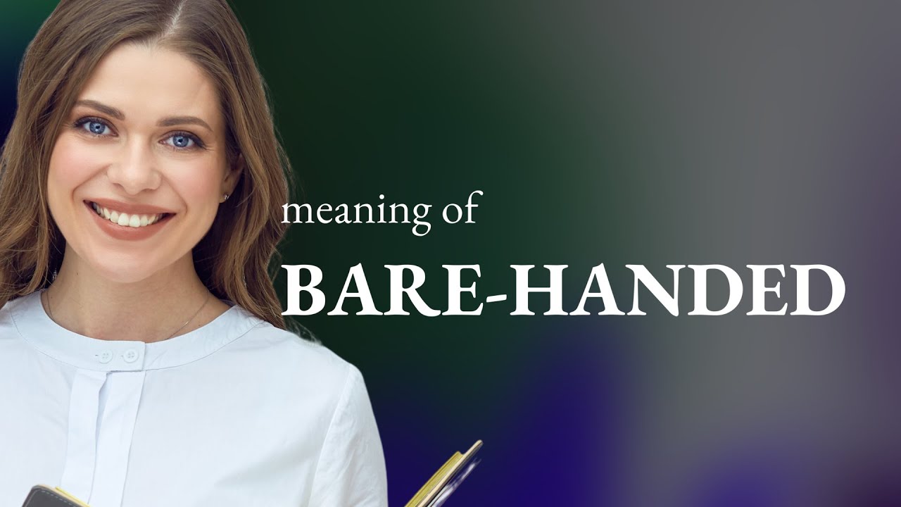 Understanding "Bare-Handed": An English Phrase Explored - YouTube