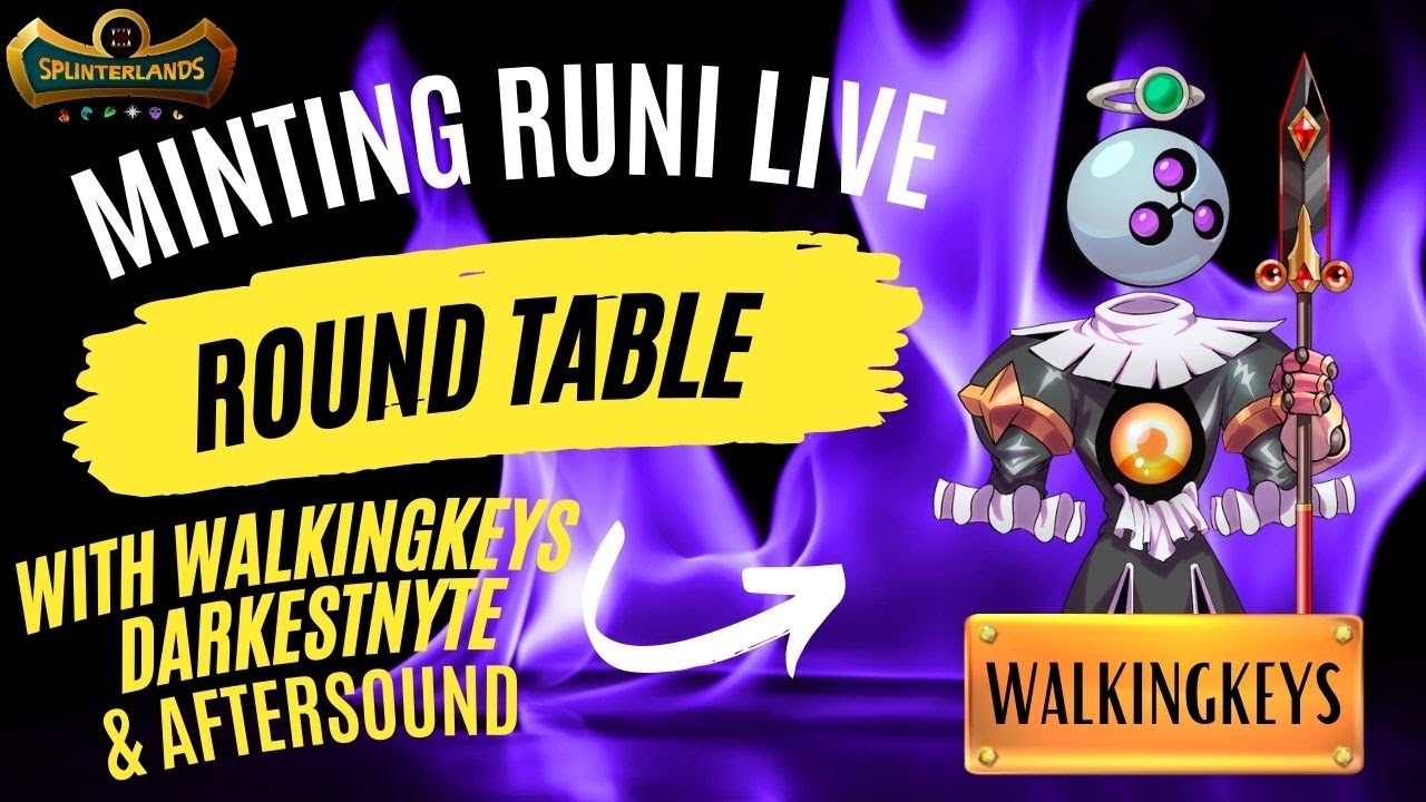 Minting Runi Live - Splinterlands Round Table with Walkingkeys ...