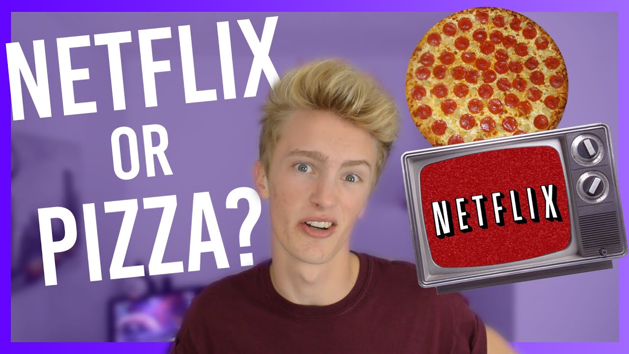 Netflix or Pizza? - YouTube