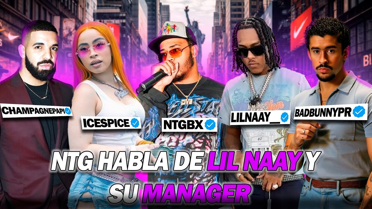 NTG AGRADECE AL MANAGER DE LIL NAAY 💫TRAPSTAR🛟 - YouTube