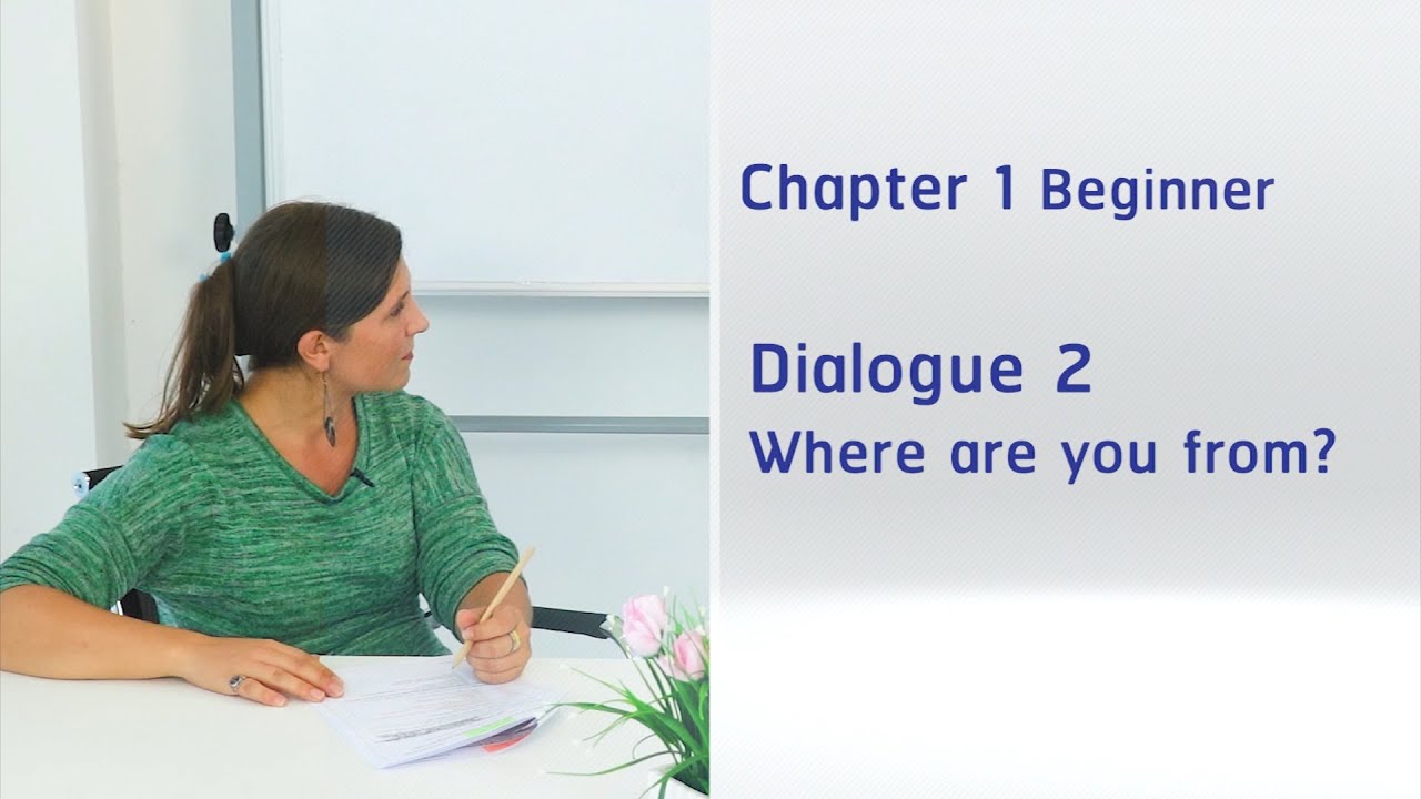English conversation | Chapter 1| Dialogue 2 Where are you from? - Yes ...