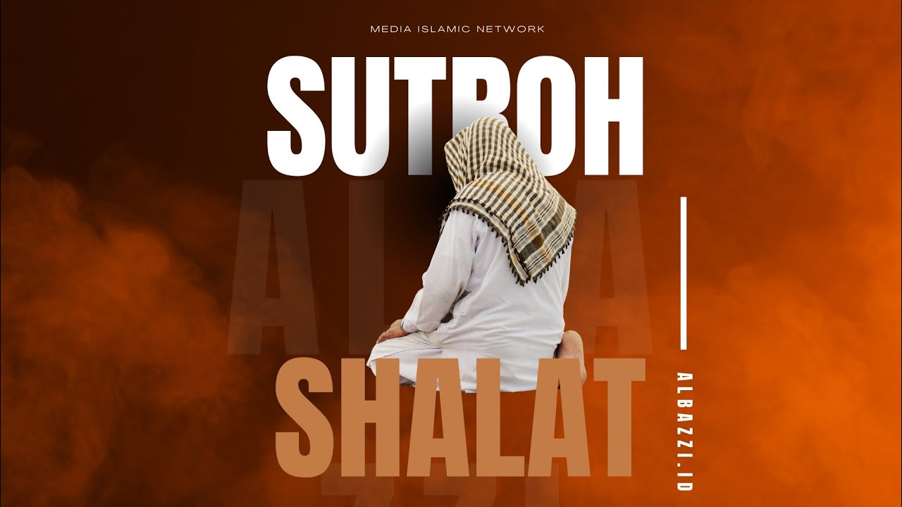 KITAB SHAHIH MUSLIM: BAB SUTROH SHALAT | USTADZ DR. DASMAN YAHYA MA'ALI ...