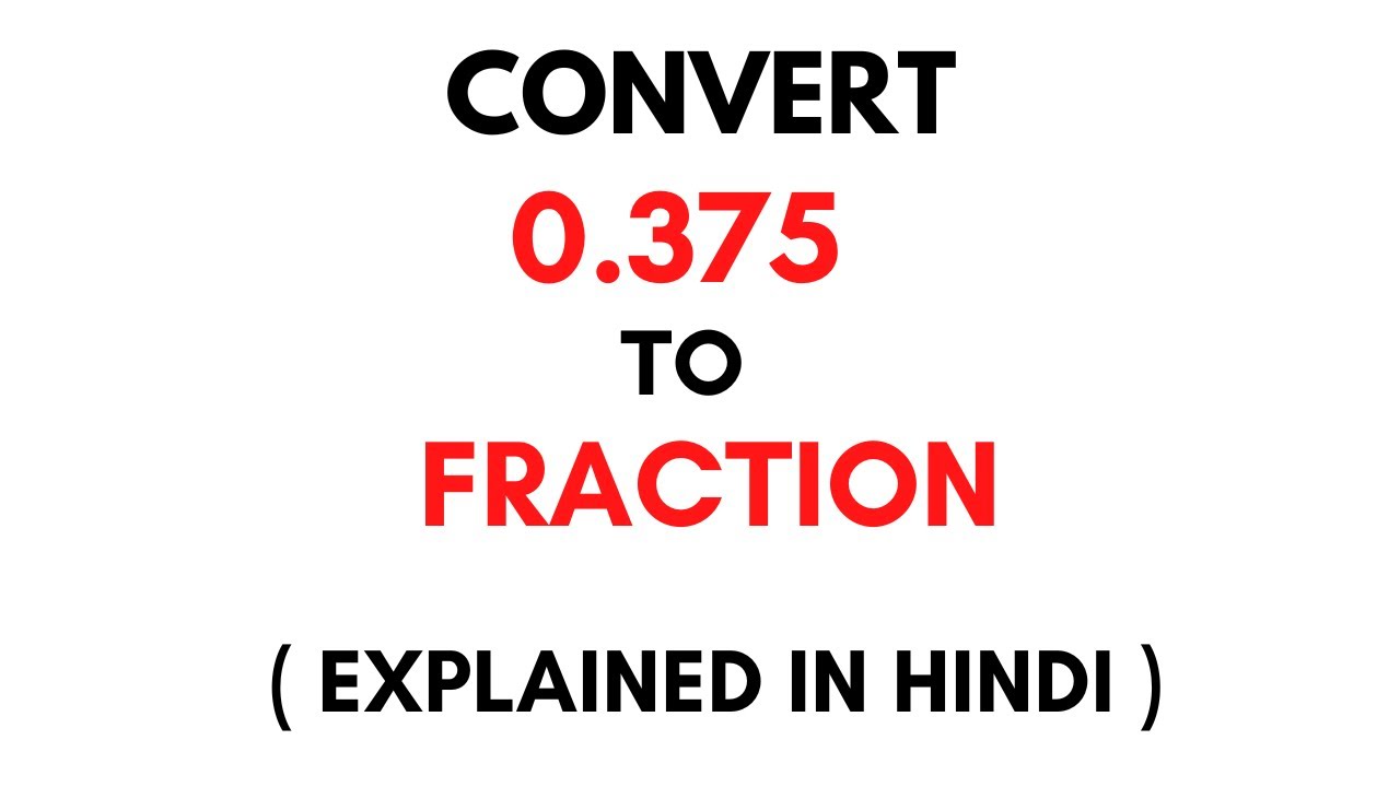 How To Convert 0 375 To Fraction 0 375 As A Fraction 0 375 Decimal