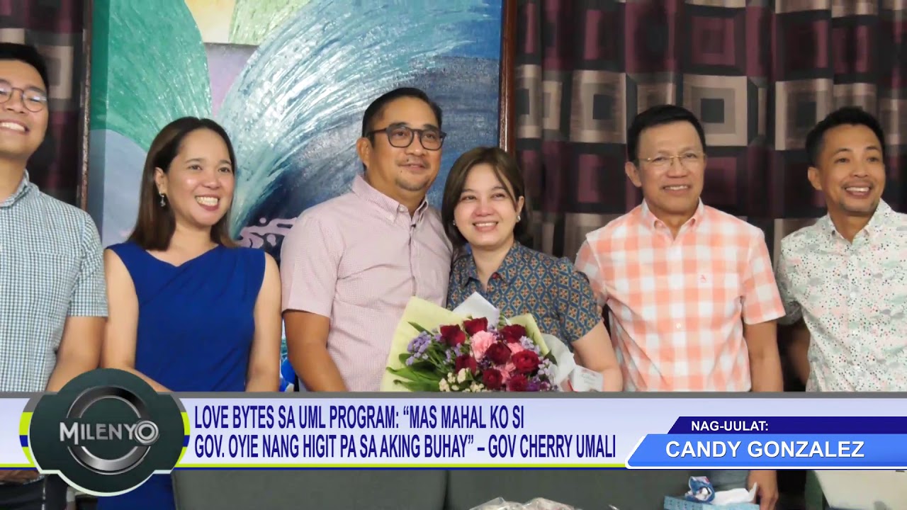 LOVE BYTES SA UML PROGRAM “MAS MAHAL KO SI GOV OYIE NANG HIGIT PA SA ...
