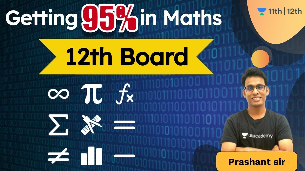 How to Score 95+ In CBSE Maths | Class 12 | CBSE Boards | Unacademy ...