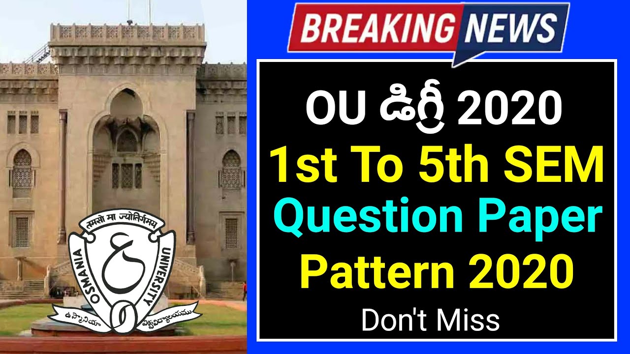 OU Degree Question Paper Pattern 2020 || OU Degree 1st To 6th Semester ...