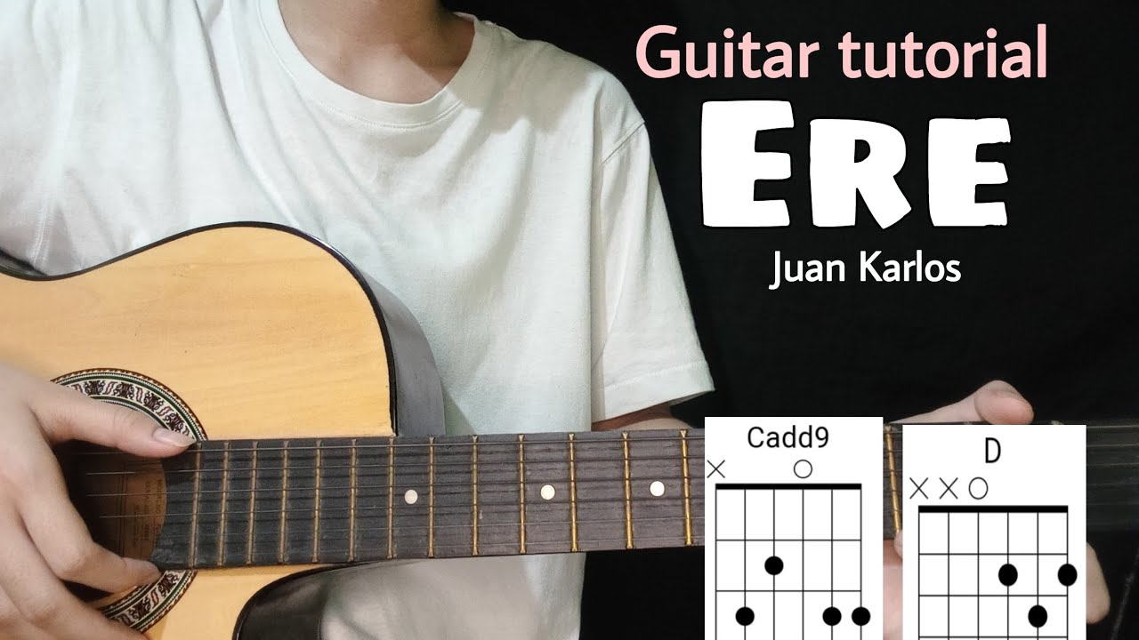 Ere - Juan Karlos (Guitar tutorial / Easy Chords with lyrics - YouTube