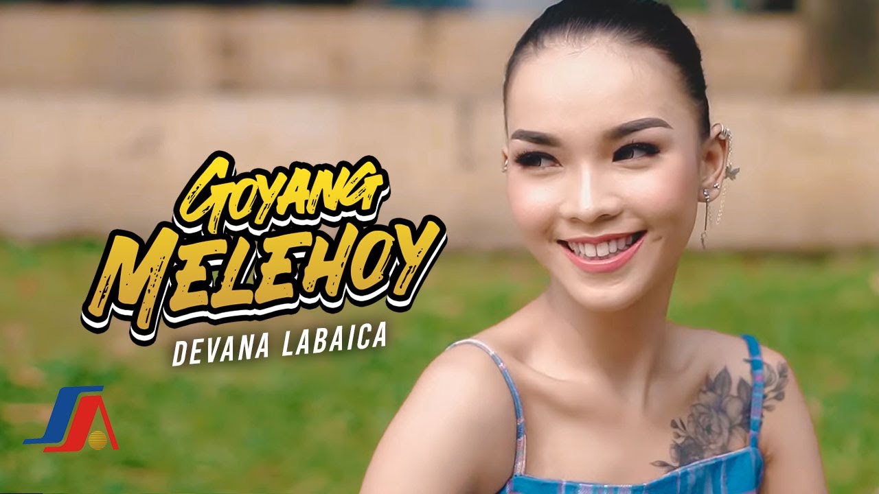 Devana Labaica - Goyang Melehoy (Official Music Video) - YouTube Music