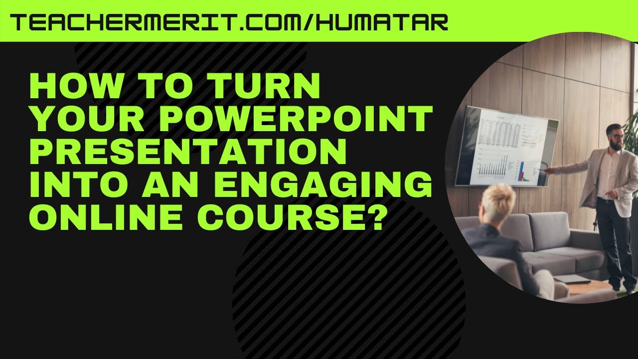 How to turn your PowerPoint Presentation into an engaging online course ...