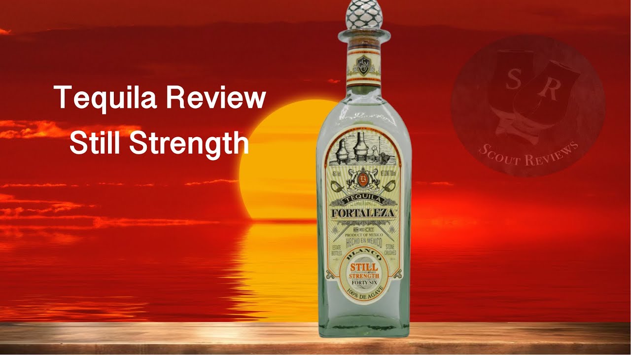 Fortaleza Tequila Still Strength Review at David Carstens blog
