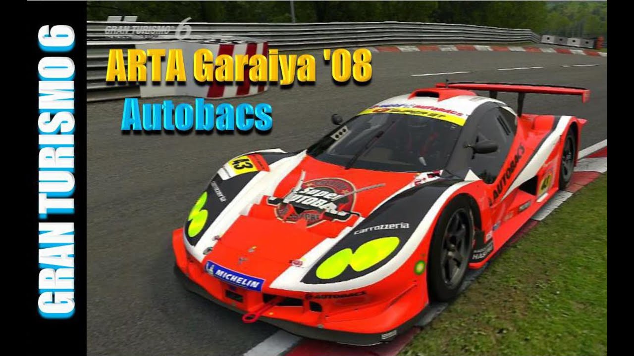 GT6 - Autobacs - ARTA Garaiya '08 - YouTube