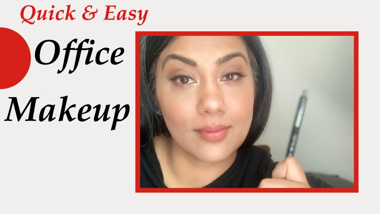 10 Min Everyday Office Makeup Tutorial | Quick Easy Work Natural Makeup ...