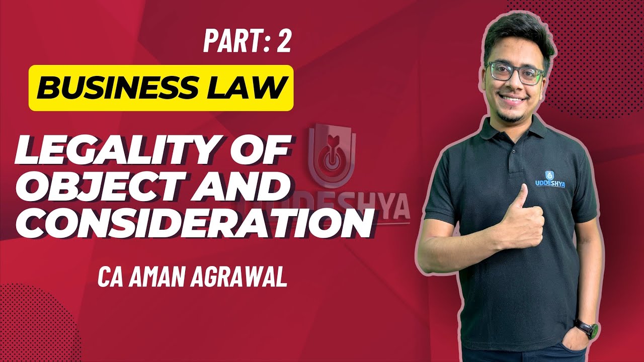LEGALITY OF OBJECT AND CONSIDERATION | PART 2 | Business law - YouTube