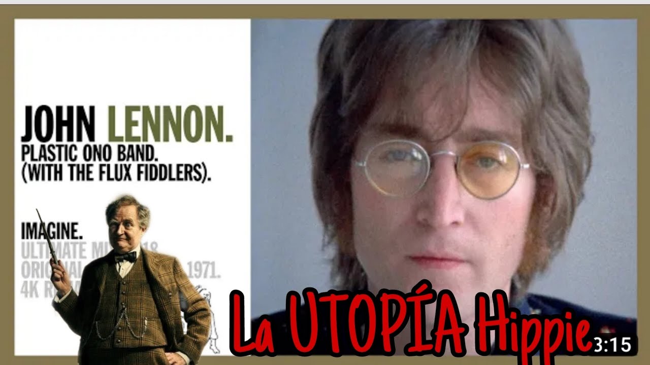 Imagine| Análisis| John Lennon| La UTOPÍA Hippie - YouTube