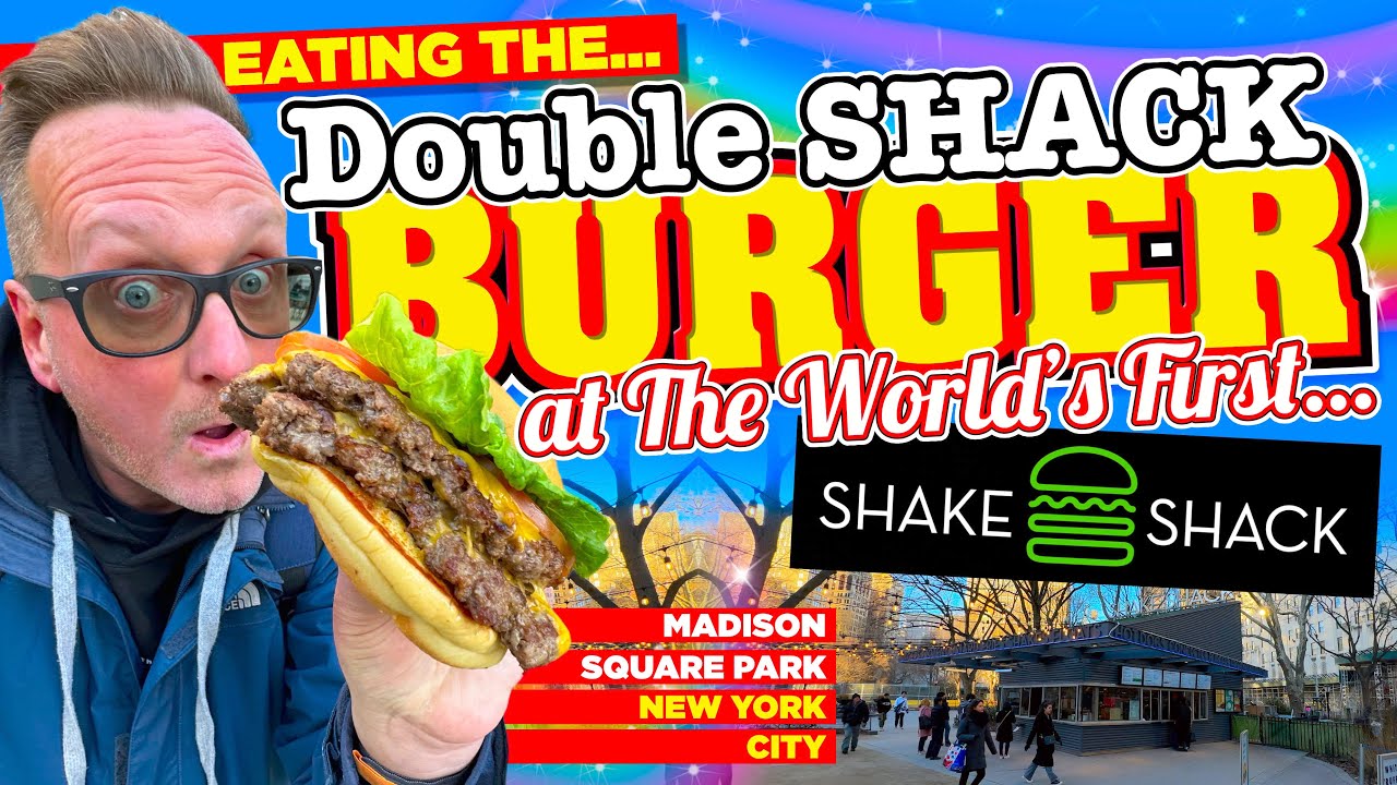 Eating The Double ShackBurger at The ORIGINAL SHAKE SHACK in NYC BUT IS ...