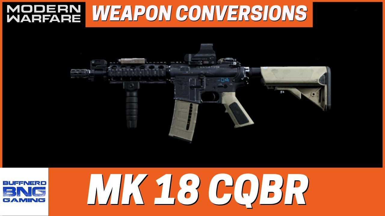MK 18 CQBR Weapon Conversion - Call Of Duty Modern Warfare - YouTube