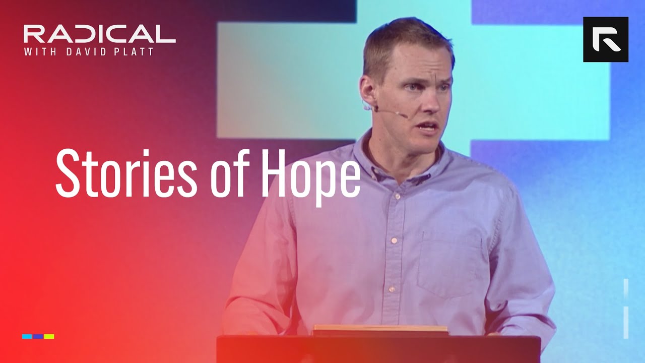 Stories of Hope || David Platt - YouTube