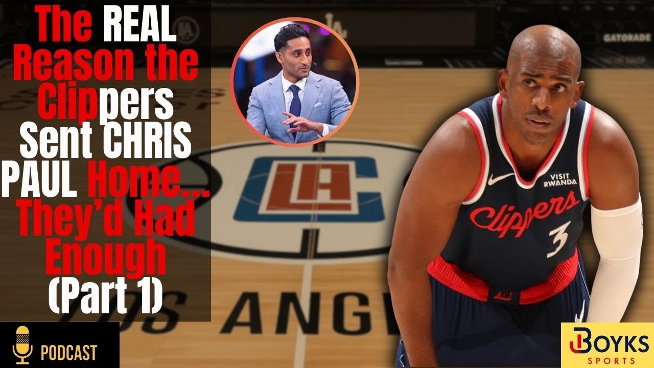 The REAL Reason the Clippers Sent Chris Paul Home: Shams Reports They’d ...