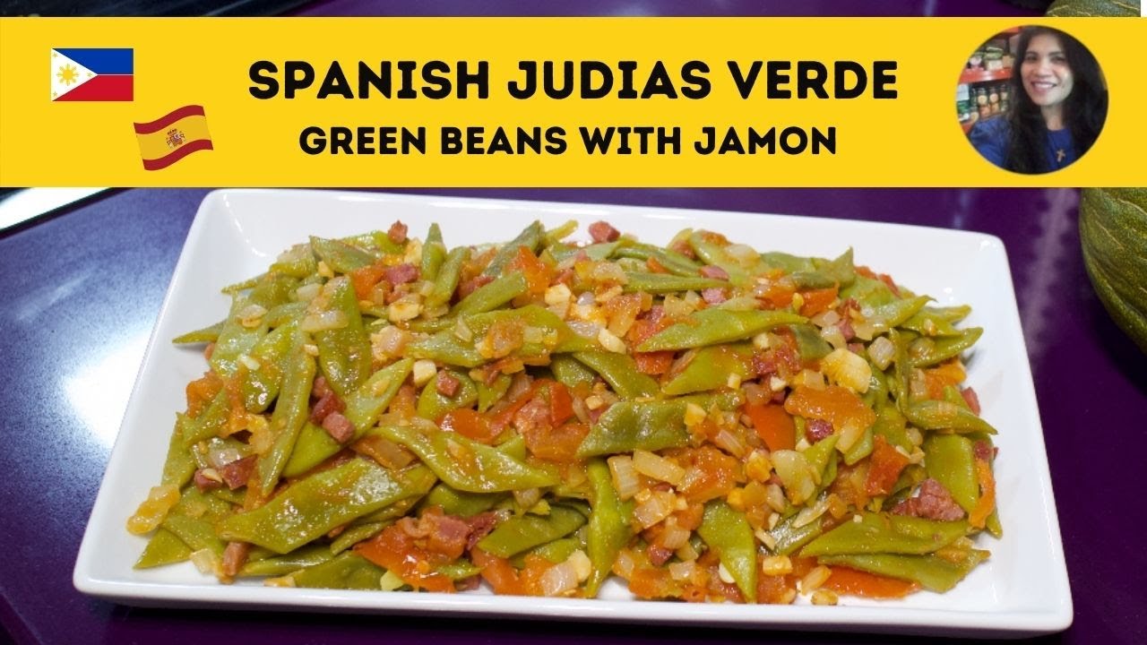 Spanish Judias Verde / Green Beans With Jamon / Healthy And Delicious ...
