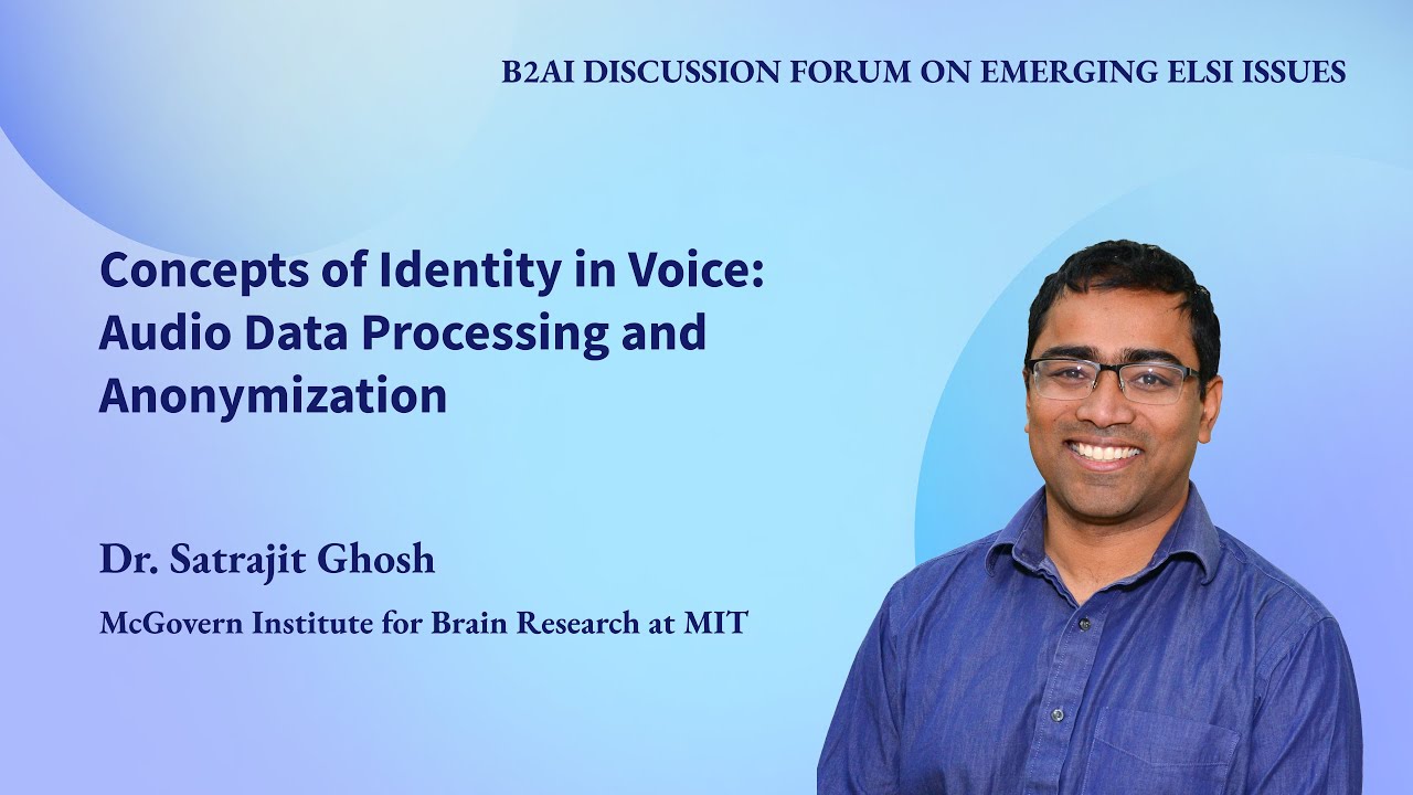 Dr. Satrajit Ghosh | Concepts of Identity in Voice: Audio Data ...
