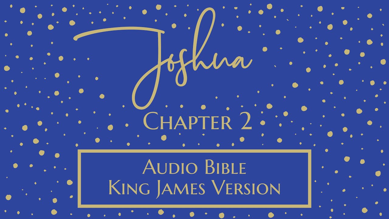 Joshua 2 - Audio Bible - King James Version - Joshua Chapter 2 - YouTube