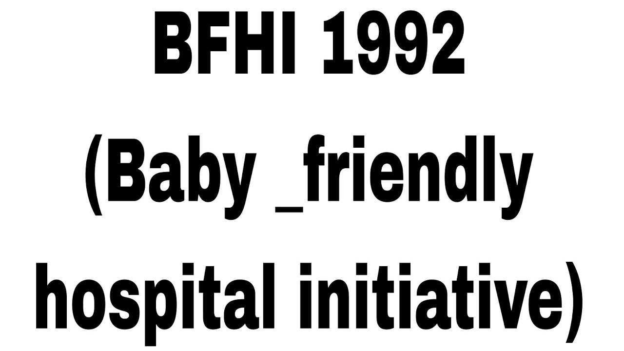 BFHI 1991 ( Baby friendly hospital initiative 1991) - YouTube
