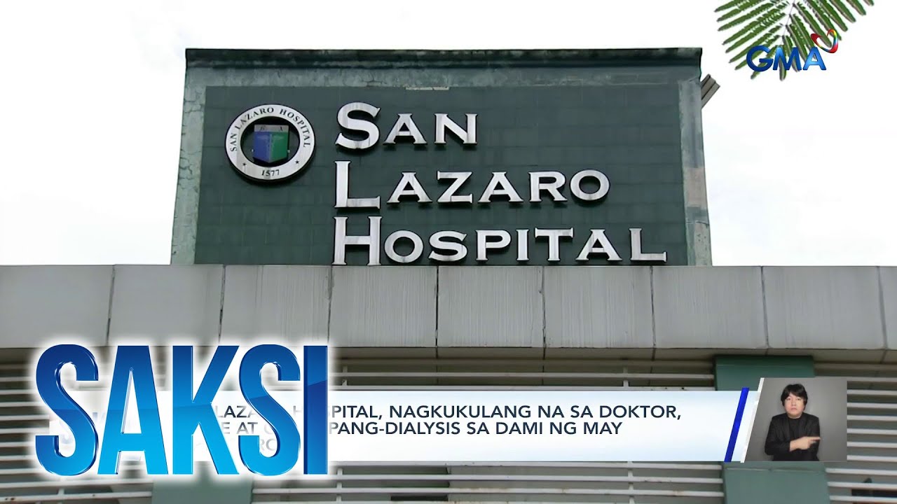 San Lazaro Hospital, nagkukulang sa doktor, nurse,at gamit pang ...