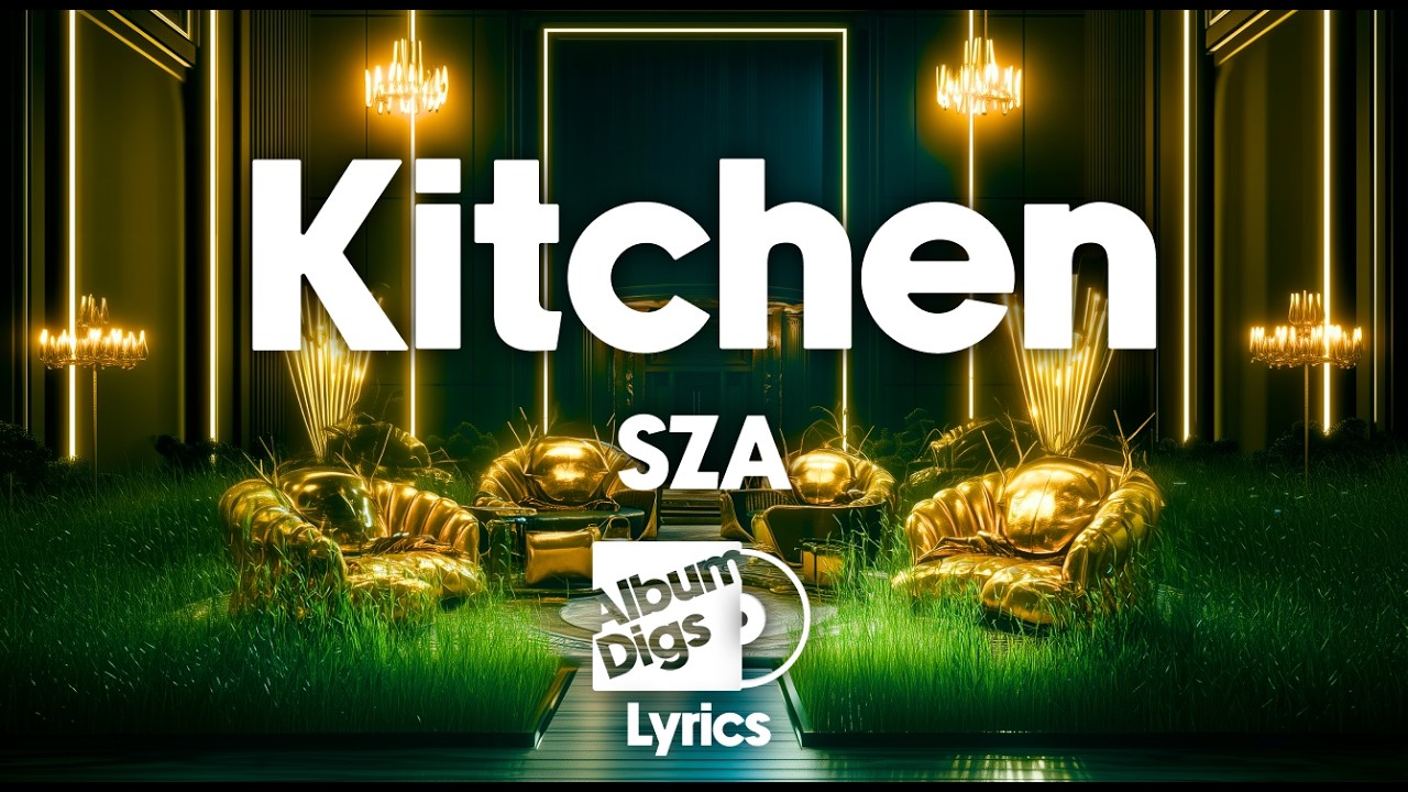 SZA - Kitchen (Lyrics) - YouTube