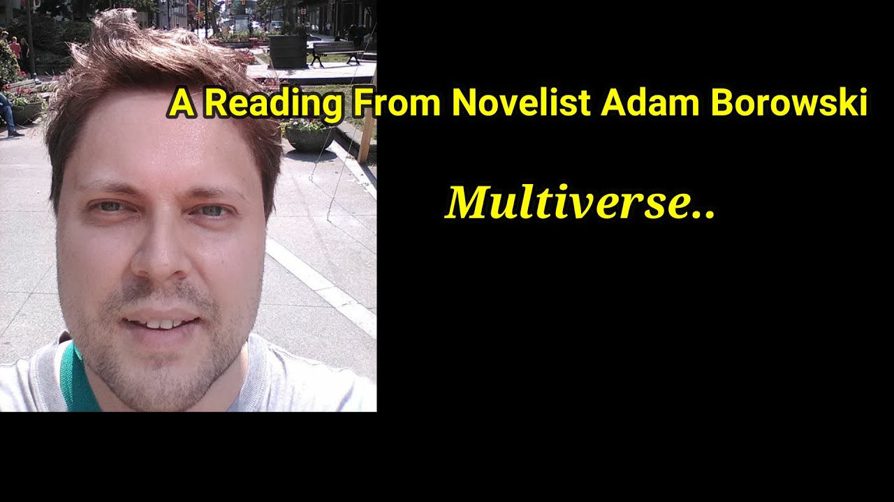 Part 2 with Novelist Adam Borowski #multiverse - YouTube