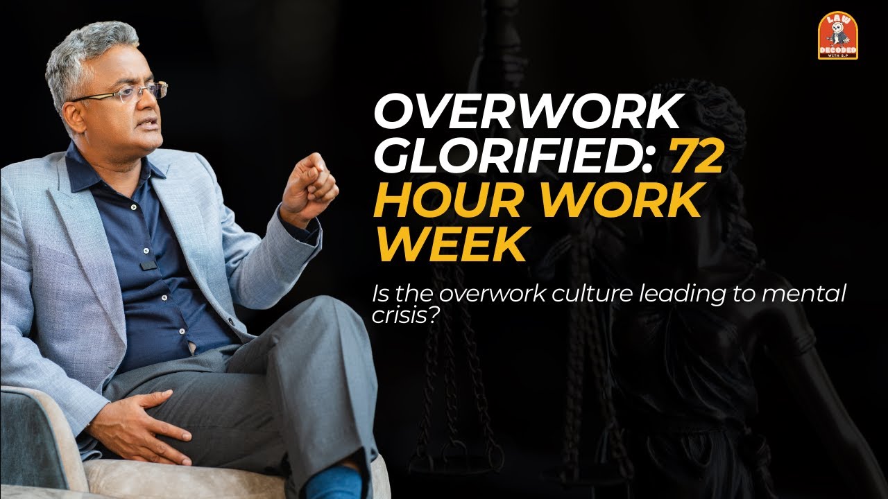 Overwork Glorified : 72 hour work week | Explained by Sajan Poovayya ...
