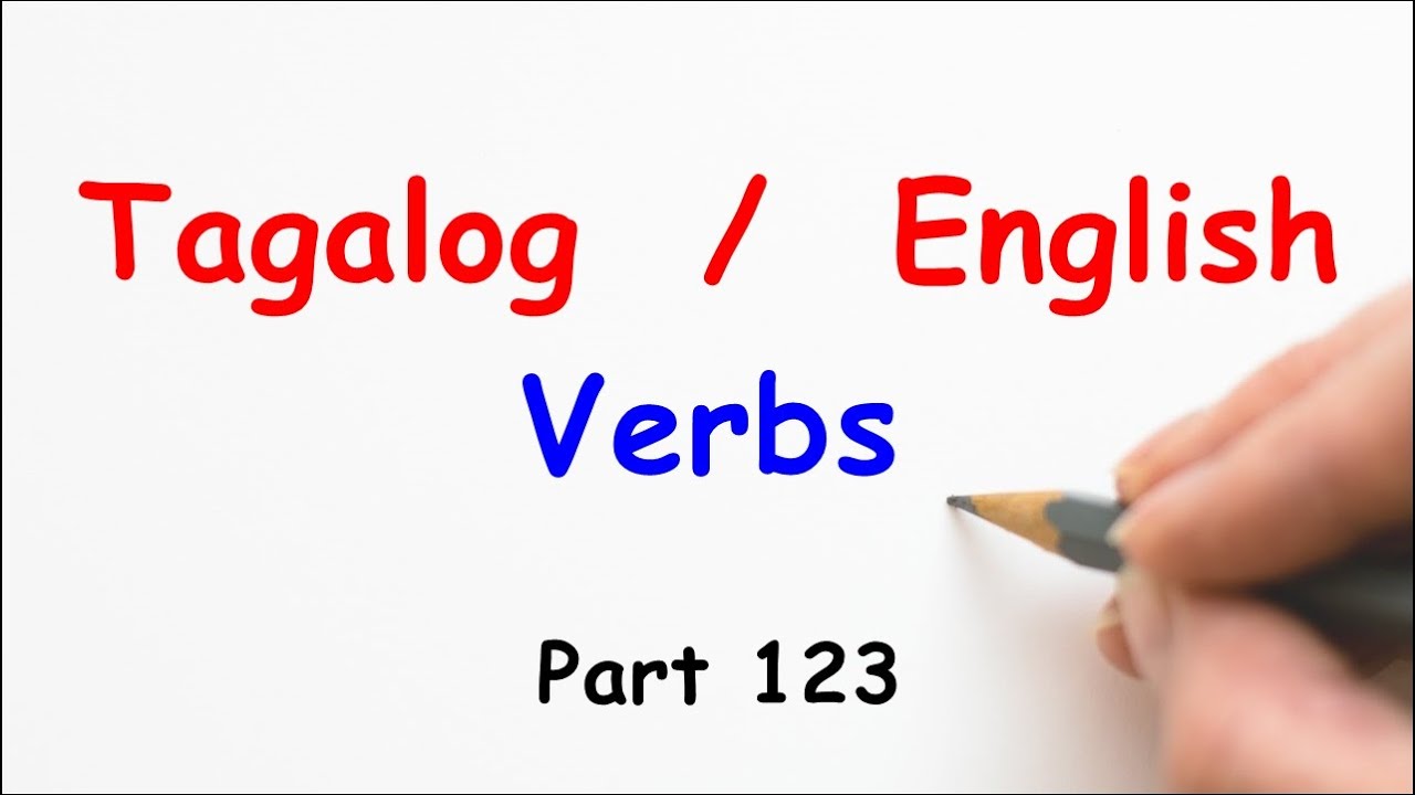 Learn Tagalog - Tagalog/English Verbs, Part 123 - YouTube