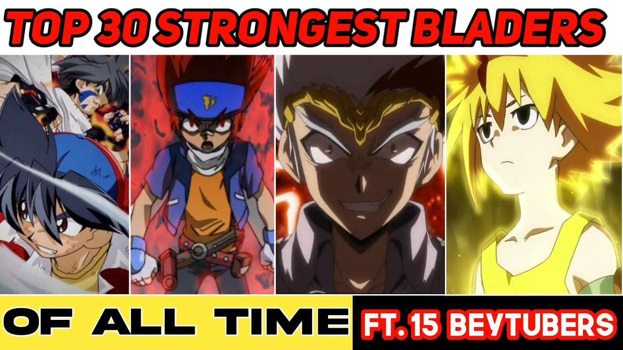 😍Top 30 Strongest Bladers of All Series🔥| Mega Beytuber Collab💥| By AFA ...