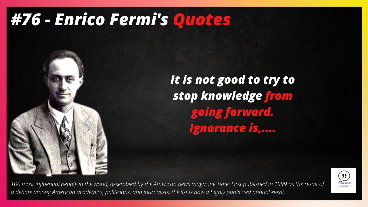 Enrico Fermi Quotes