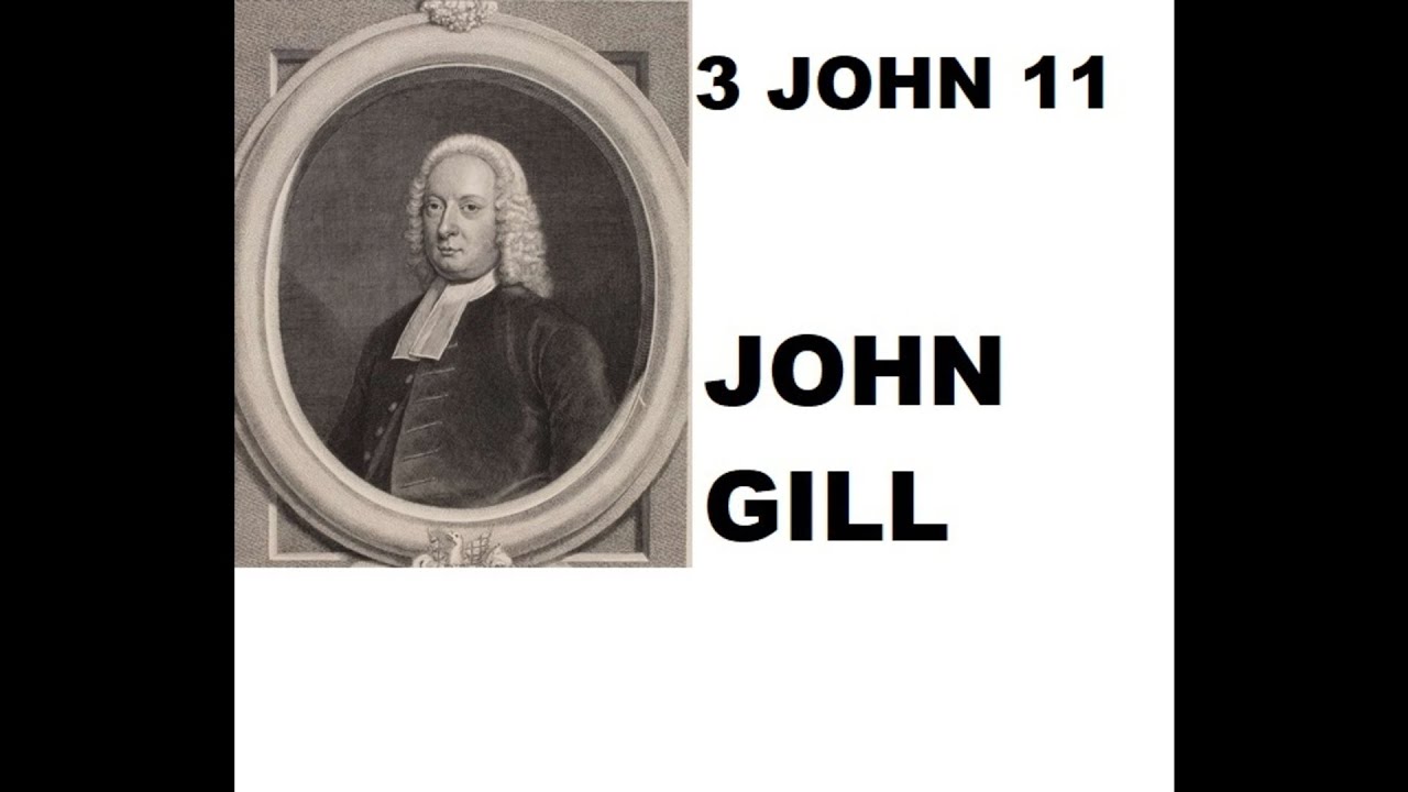 3 John 11 - John Gill's Exposition of the Entire Bible Verse by Verse ...
