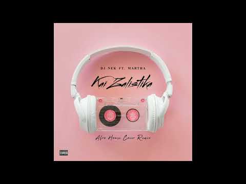 Dj Nek ft. Martha - Kai Zalistika (Afro House Cover Remix)
