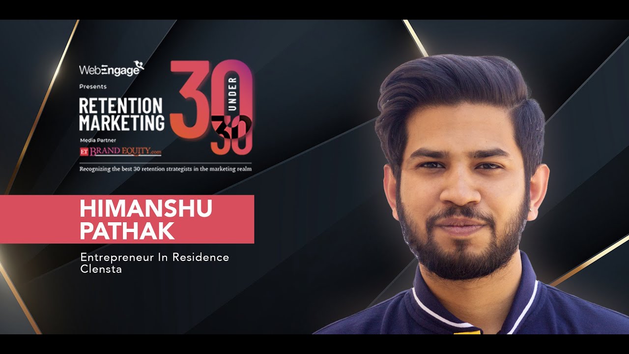 Class of 2022, 30 Under 30 Retention Awards’ Winner: Himanshu Pathak - YouTube