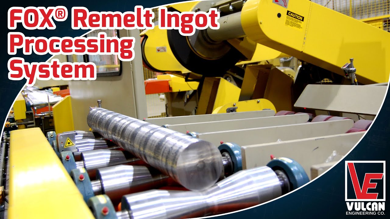 FOX® Remelt Ingot Processing System - YouTube