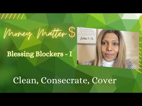 Money Matters: Blessing Blockers 1 - Clean, Consecrate, Cover - YouTube