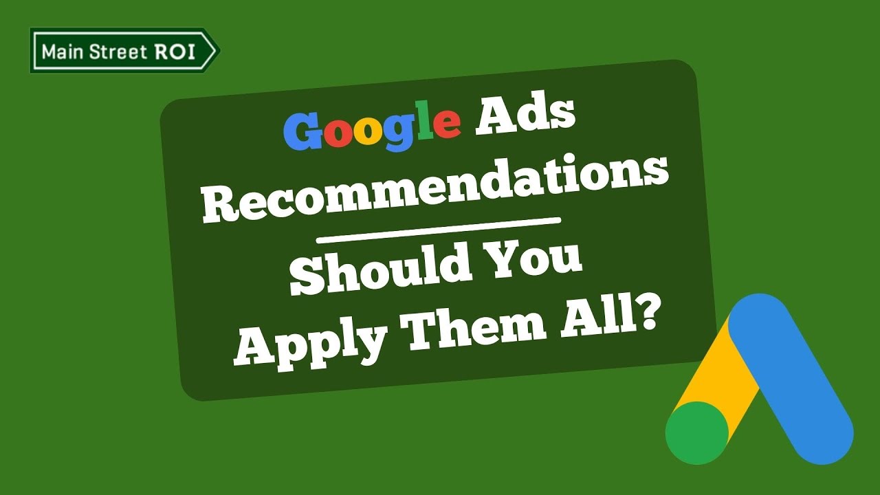 Google Ads Recommendations: Should You Apply Them All? - YouTube