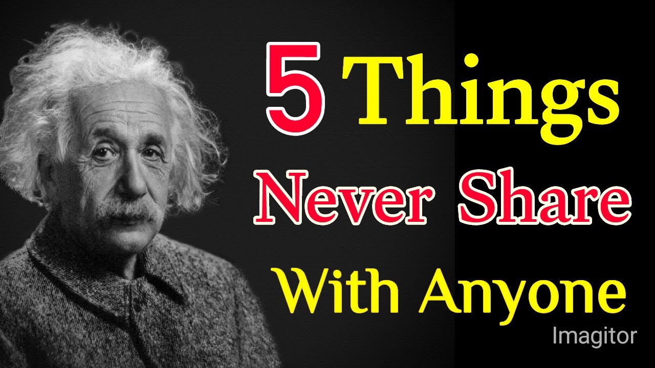 5 Five Things Never Share With Anyone | Albert Einstein Quotes | Quotes ...