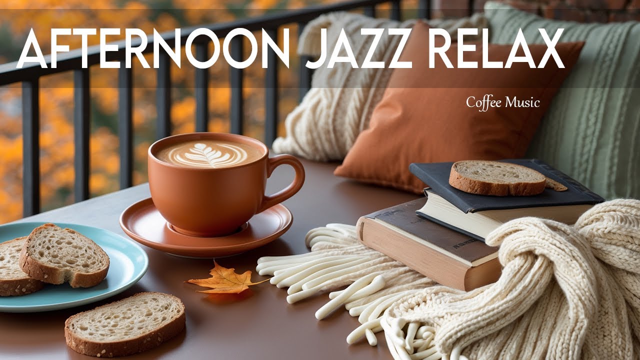 Afternoon Jazz Relax ☕ Piano & Bossa Nova Ambience for Focus - YouTube