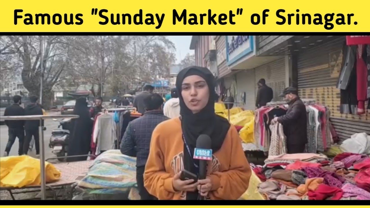 Famous "Sunday Market" in Srinagar. | Report: Heena Shabir - YouTube