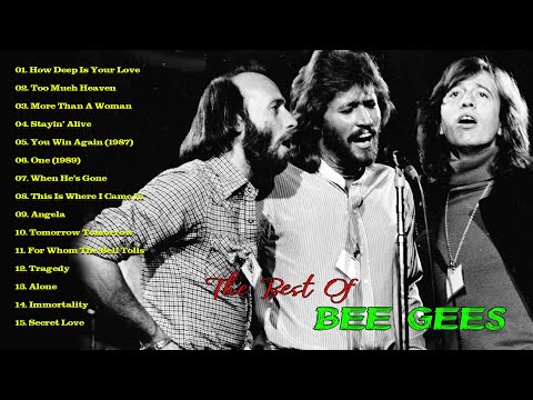 BEE GEES Greatest Hits - Best Songs Of All Time - THE BEST SONGS OF BEE GEES