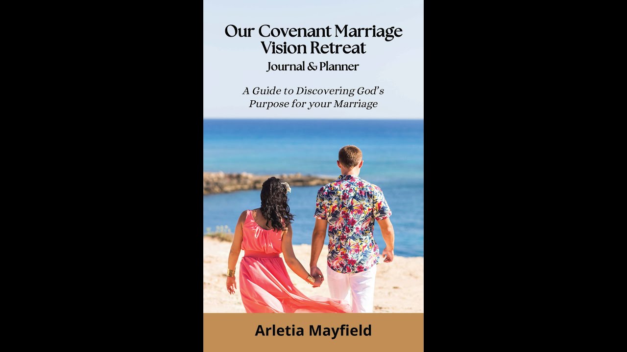 Our Covenant Marriage Vision Retreat Book Promo - YouTube