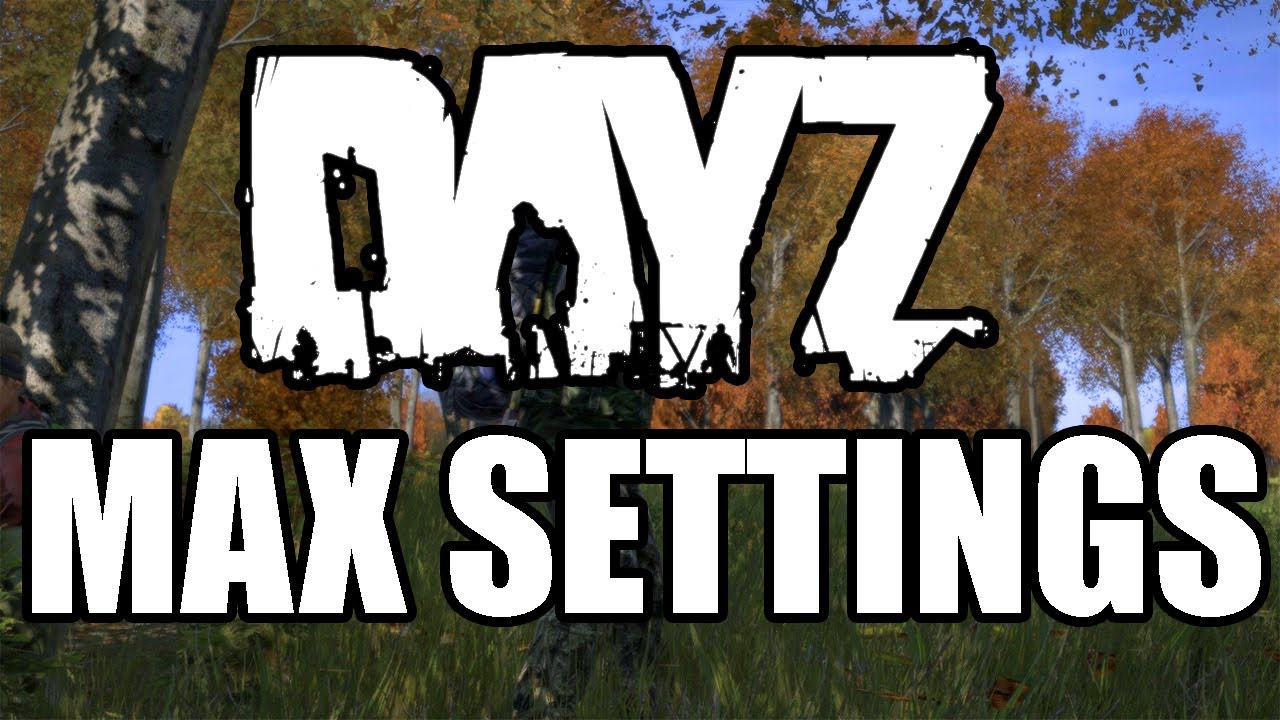 DayZ Standalone - MAXED SETTINGS Gameplay on EVGA GTX 780 3GB SC ACX ...