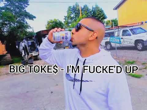 BIG TOKE$ - I’m Fucked Up - YouTube