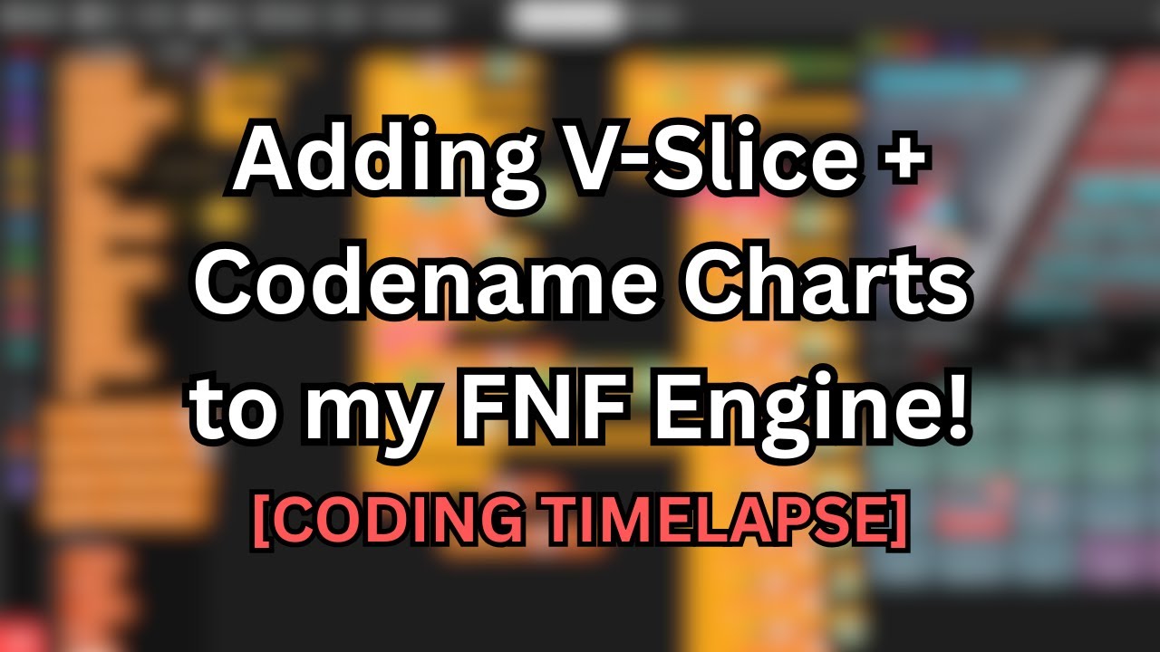 [CODING TIMELASPE] Adding V-Slice + Codename Charts to my FNF Engine ...