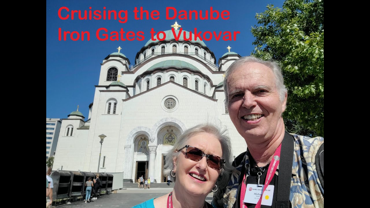 Cruising the Danube: Iron Gates, Belgrade, Novi Sad, Vokovar, with ...