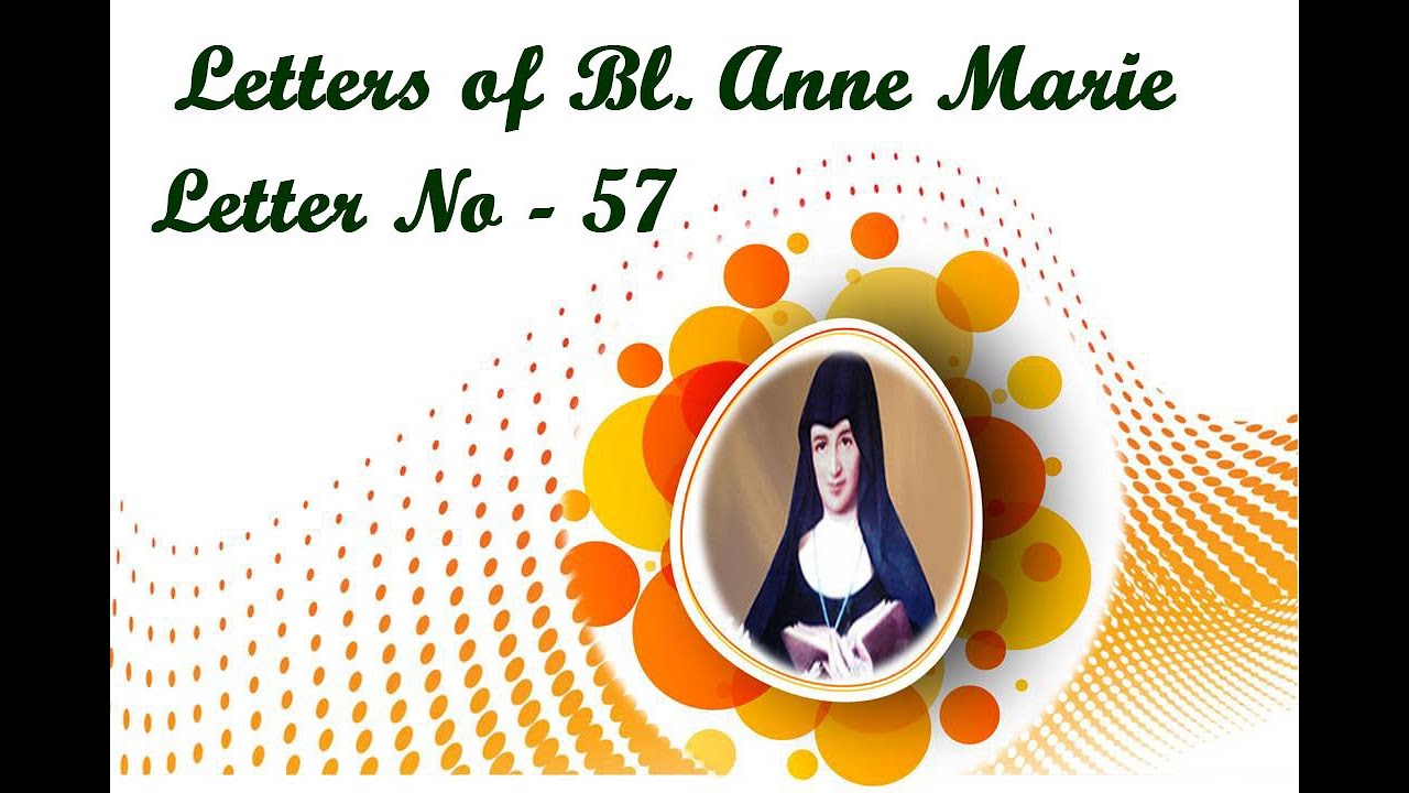 LETTERS OF BL. ANNE MARIE - LETTER NO 57 - YouTube